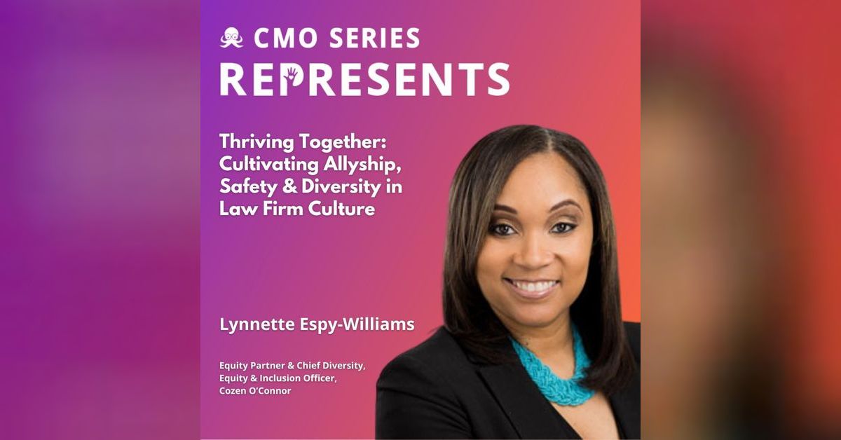 RE-RELEASE: Lynnette Espy-Williams of Cozen O’Connor on Thriving ...