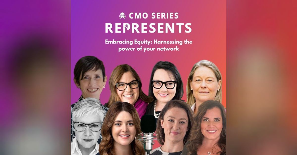 CMO Series REPRESENTS - Embracing Equity: Harnessing the power of your ...