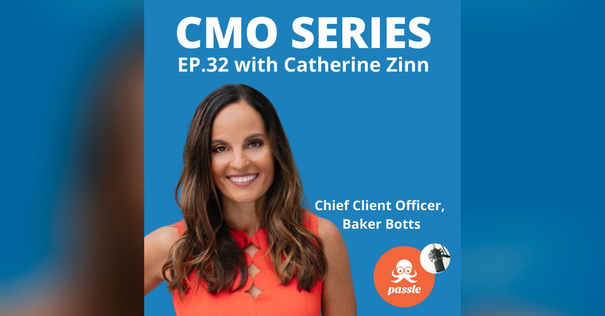 Episode 32 - Catherine Zinn of Baker Botts on how marketing and BD is ...