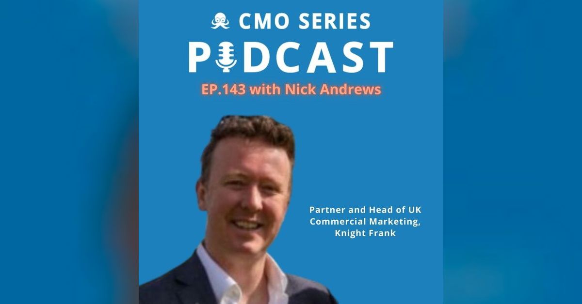 Episode 143 - Nick Andrews of Knight Frank on The Changing Nature of ...