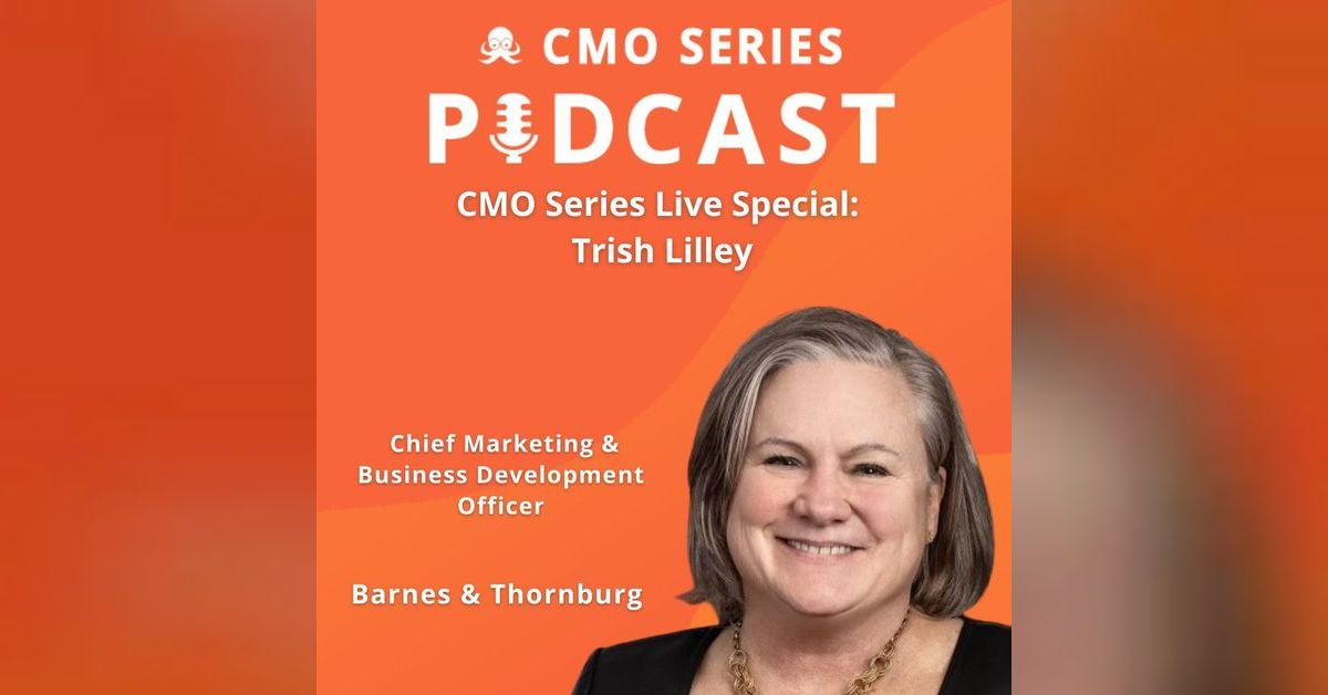 CMO Series Live Special: Trish Lilley on How to Build Influence & Gain ...