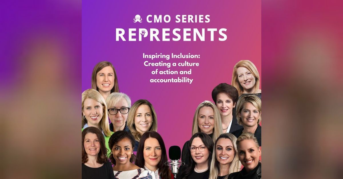 CMO Series REPRESENTS - Inspiring Inclusion: Creating a Culture of ...