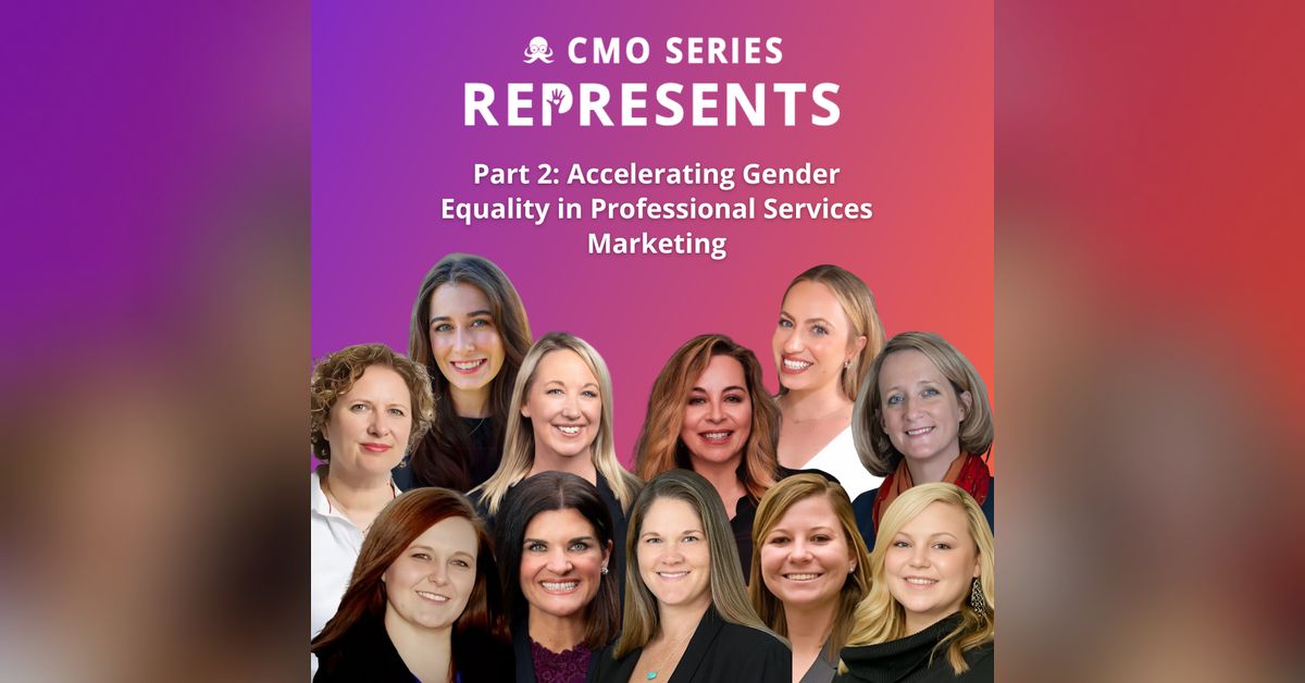 CMO Series REPRESENTS - Part 2: Accelerating Gender Equality in ...