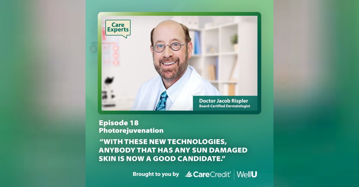Photorejuvenation - Dr. Jacob Rispler | Care Experts with CareCredit