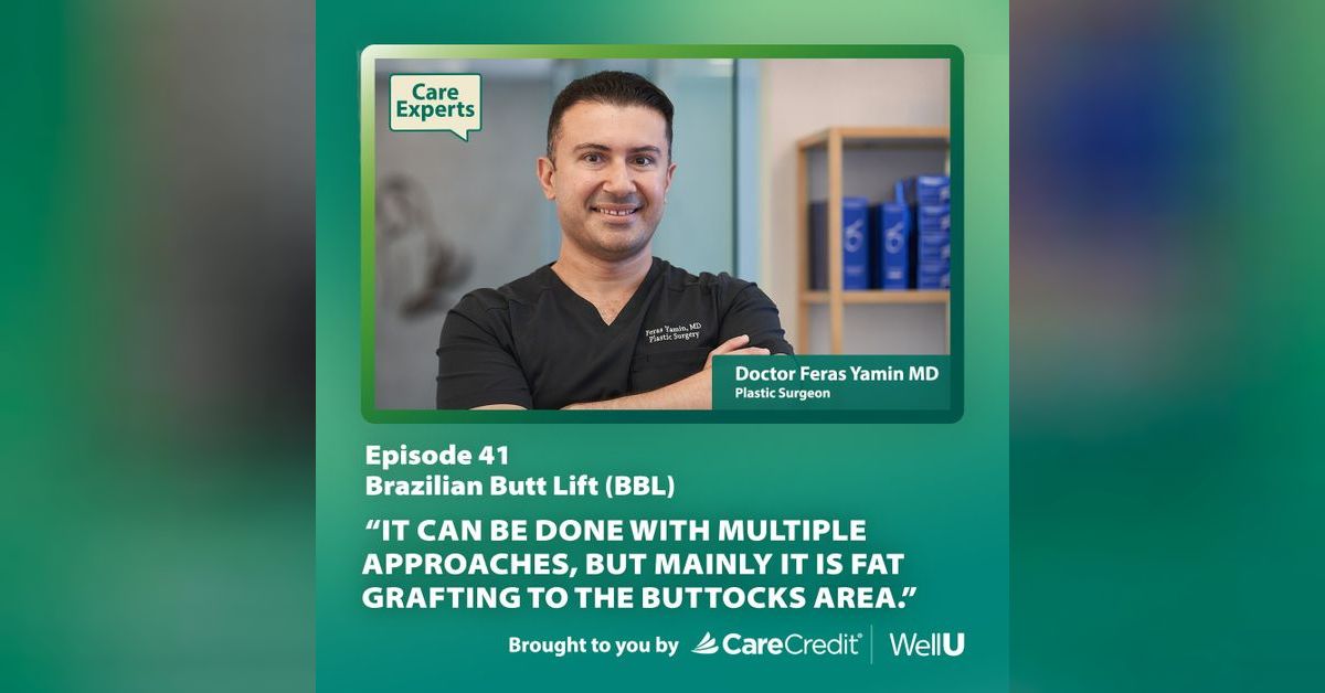 Brazilian Butt Lift (BBL) - Dr. Feras Yamin | Care Experts with CareCredit