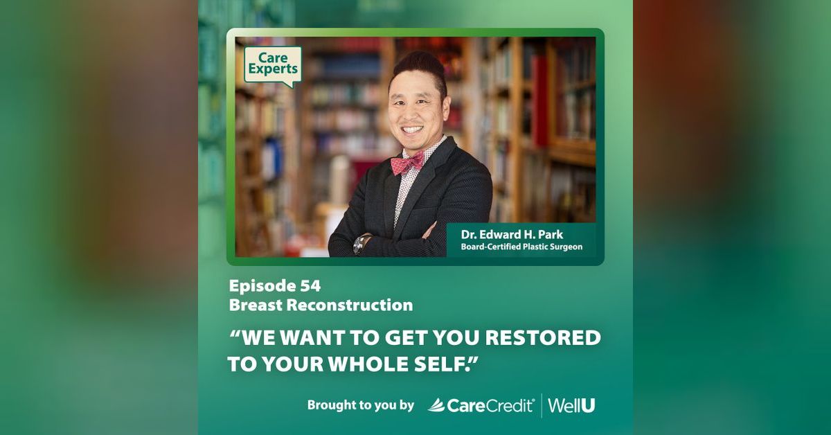Breast Reconstruction Dr Edward Park Care Experts With Carecredit