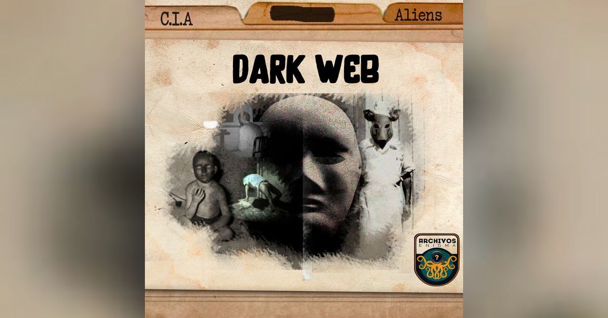 Ep 118: ”Mire cosas horribles en la Deep y Dark web” ft ...