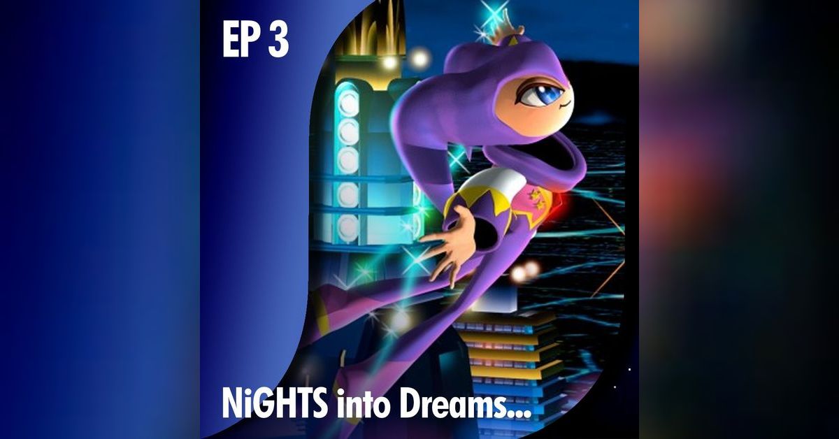 EDITOR’S CORNER: EP 3 - NiGHTS into Dreams... | SEGA SATURN, SHIRO!