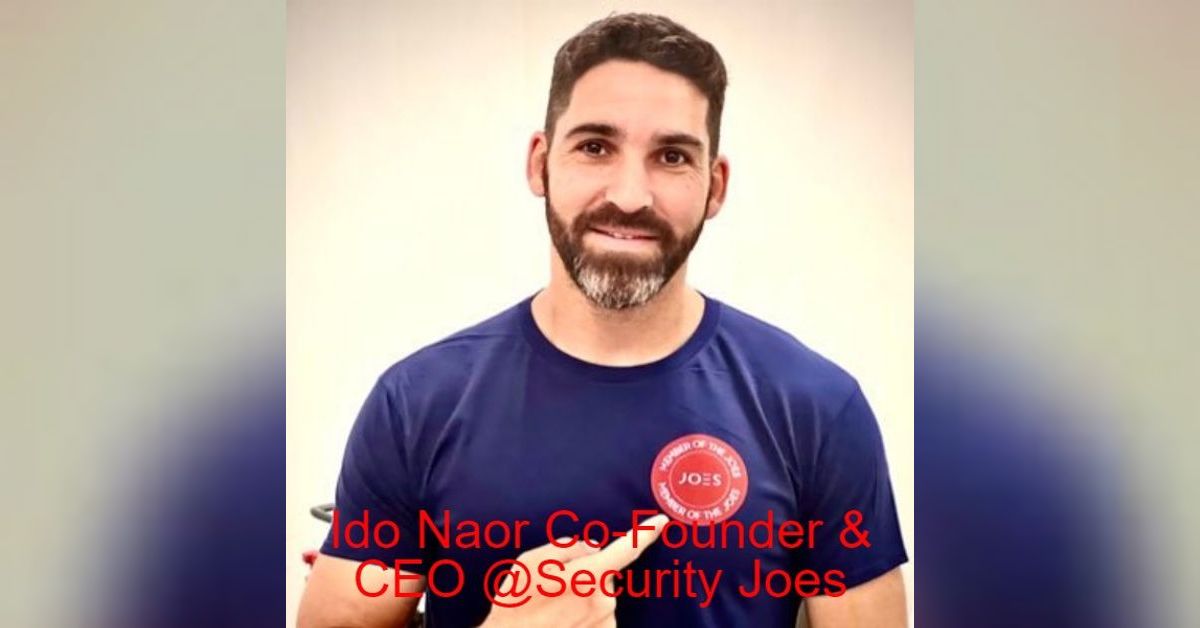Ido Naor Co-Founder & CEO @Security Joes about Crisis, incident ...