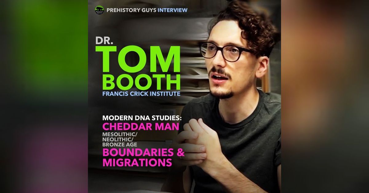 INTERVIEW: Dr. Tom Booth | Cheddar Man | Prehistoric Boundaries ...