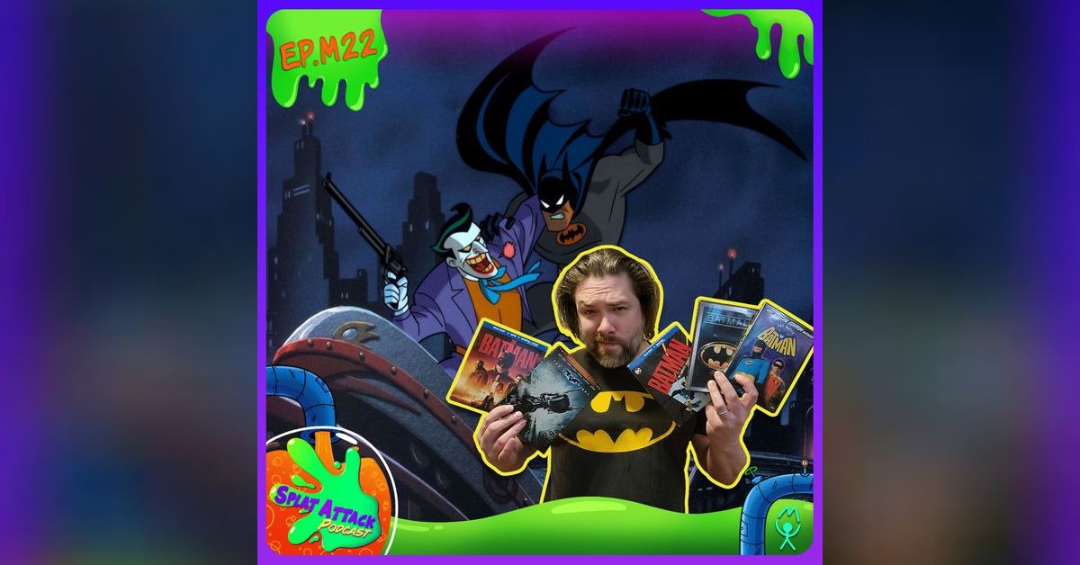 M22. We’ll Be Right Back: Batman Commercials | Splat Attack Podcast