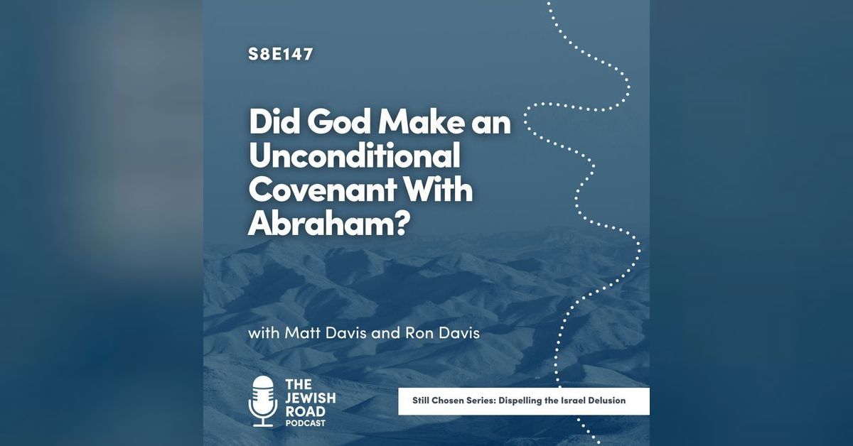 Still Chosen: Did God Make an Unconditional Covenant With Abraham ...