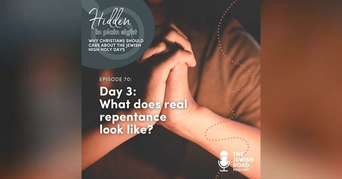 What Does Real Repentance Look Like? | The Jewish Road Podcast