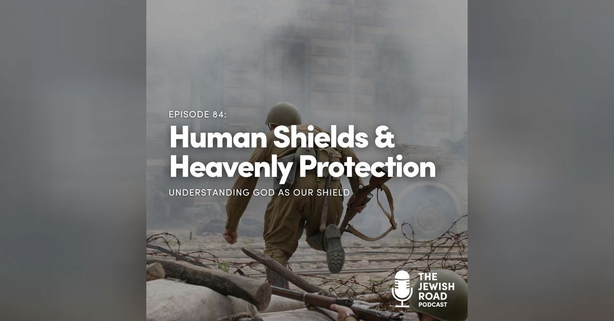 Human Shields & Heavenly Protection: Understanding God As Our Shield ...