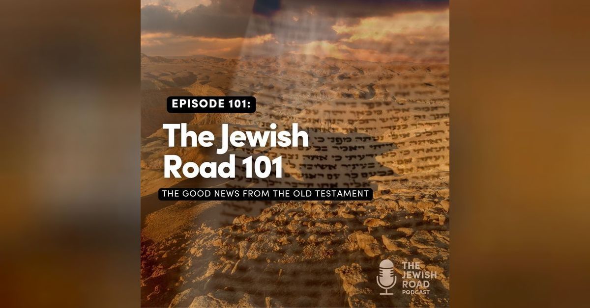 The Jewish Road 101 - How To Know And Share The Gospel From The Old ...