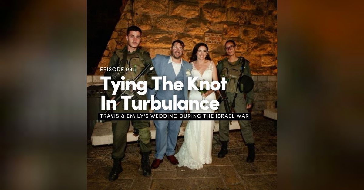 Tying The Knot In Turbulence (Travis & Emily Hough) | The Jewish Road ...