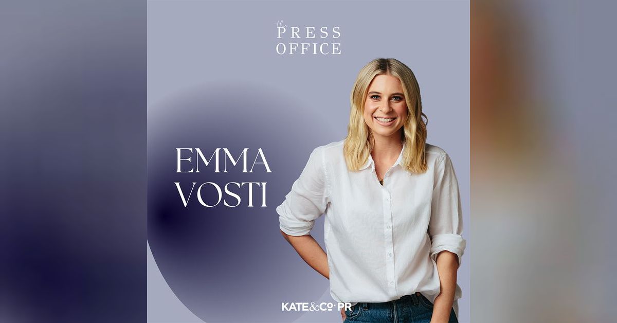 Journalism Journeys with Emma Vosti | The Press Office with KateCo. PR