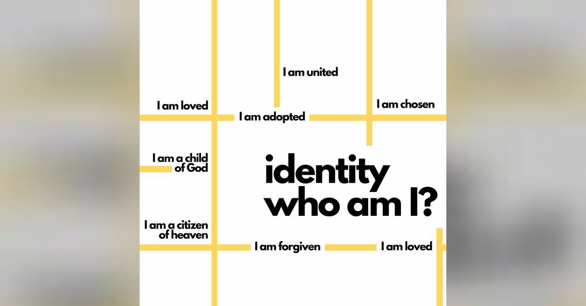 21 May 2023 - Identity: Who am I? I am made in the image of God ...