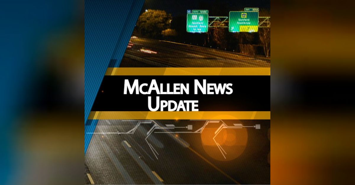 McAllen News Update: January 2022 | City of McAllen Podcast