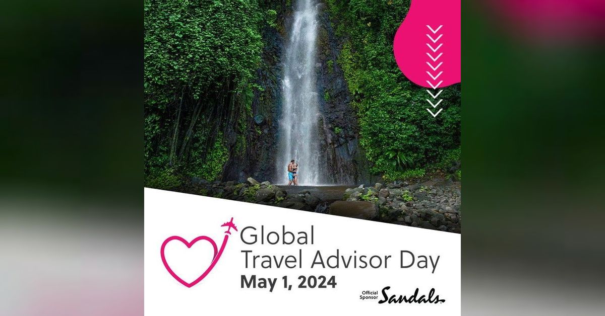 Episode 116 - Sandals Resorts Celebrates Global Travel Advisor Day: A ...