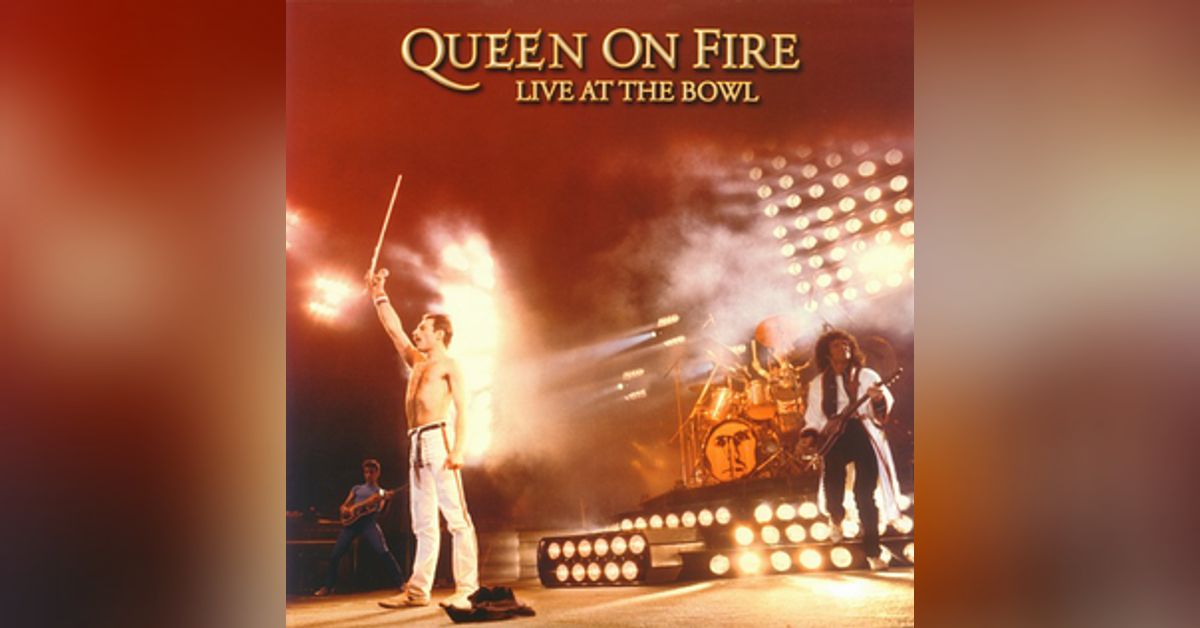 Episode 410-Queen-On Fire(Live At The Bowl) with Guest Mark Daly | Free ...