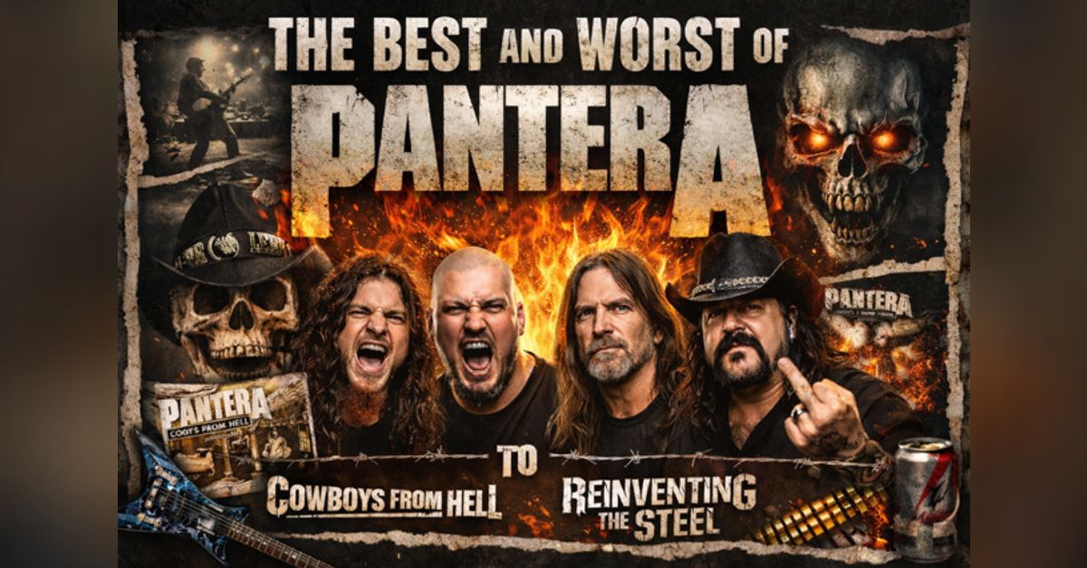 Episode 556-The Best And Worst Of Pantera | Free Form Rock Podcast