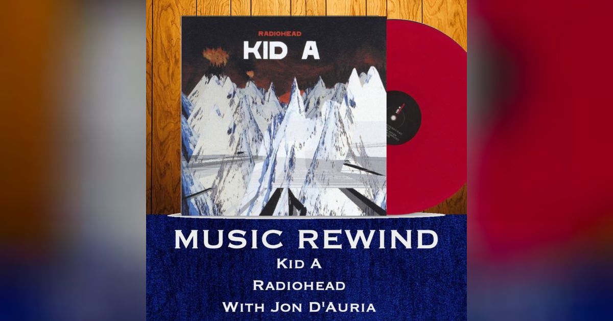 Radiohead: Kid A with guest Jon D'Auria, Editor-in-Chief of Bass ...