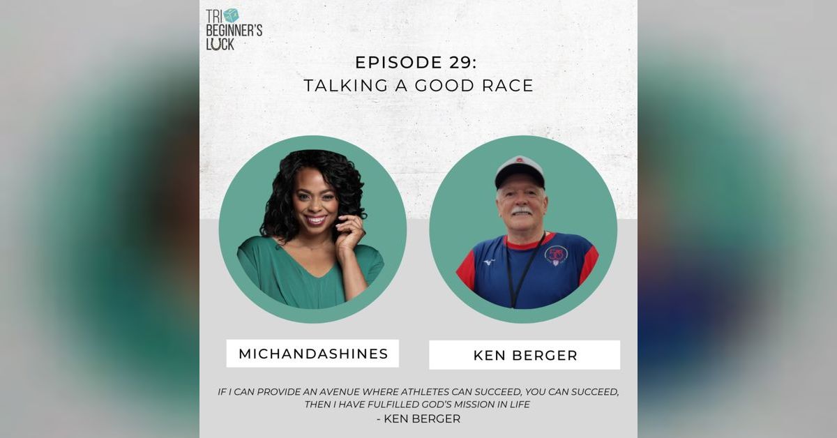Talking A Good Race with Ken Berger | Tri Beginner‘s Luck
