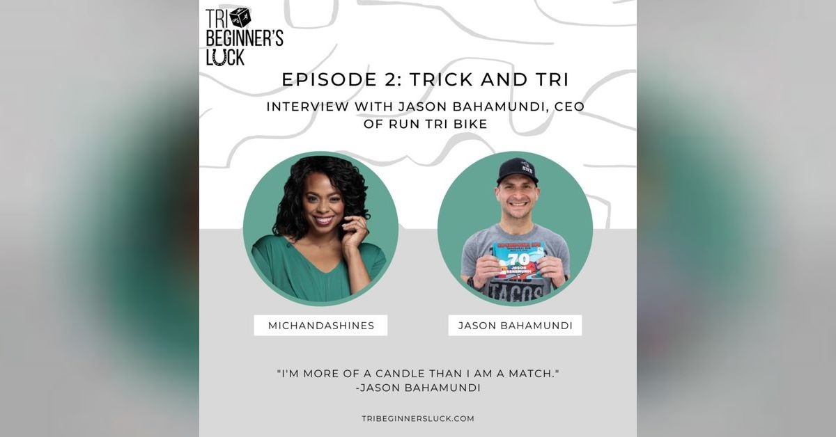 Trick and Tri with Jason Bahamundi, CEO of Run Tri Bike | Tri Beginner ...