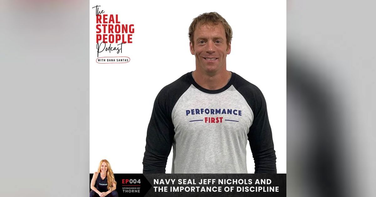 Navy SEAL Jeff Nichols and the Importance of Discipline | RSPP EP004 ...