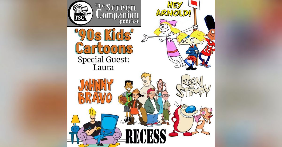 ’90s Kids’ Cartoons | The Screen Companion