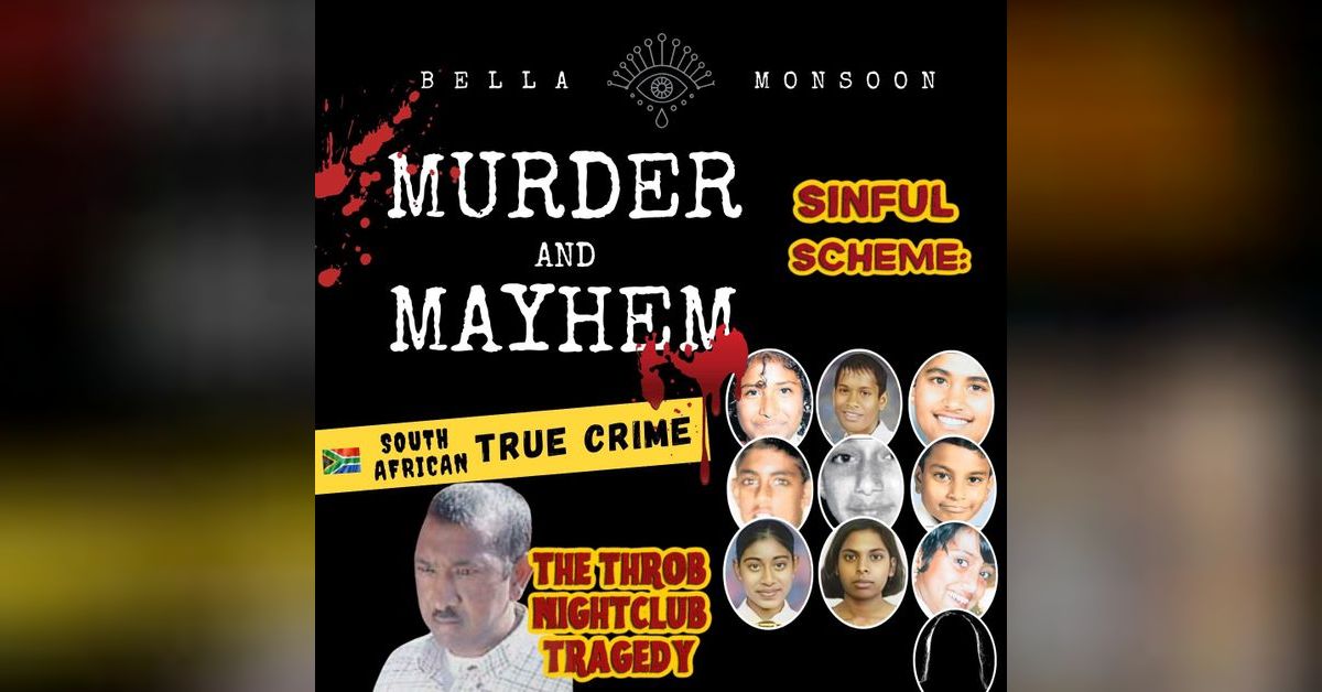 Episode 19- Sinful Scheme: The Throb Nightclub Tragedy | Murder and ...