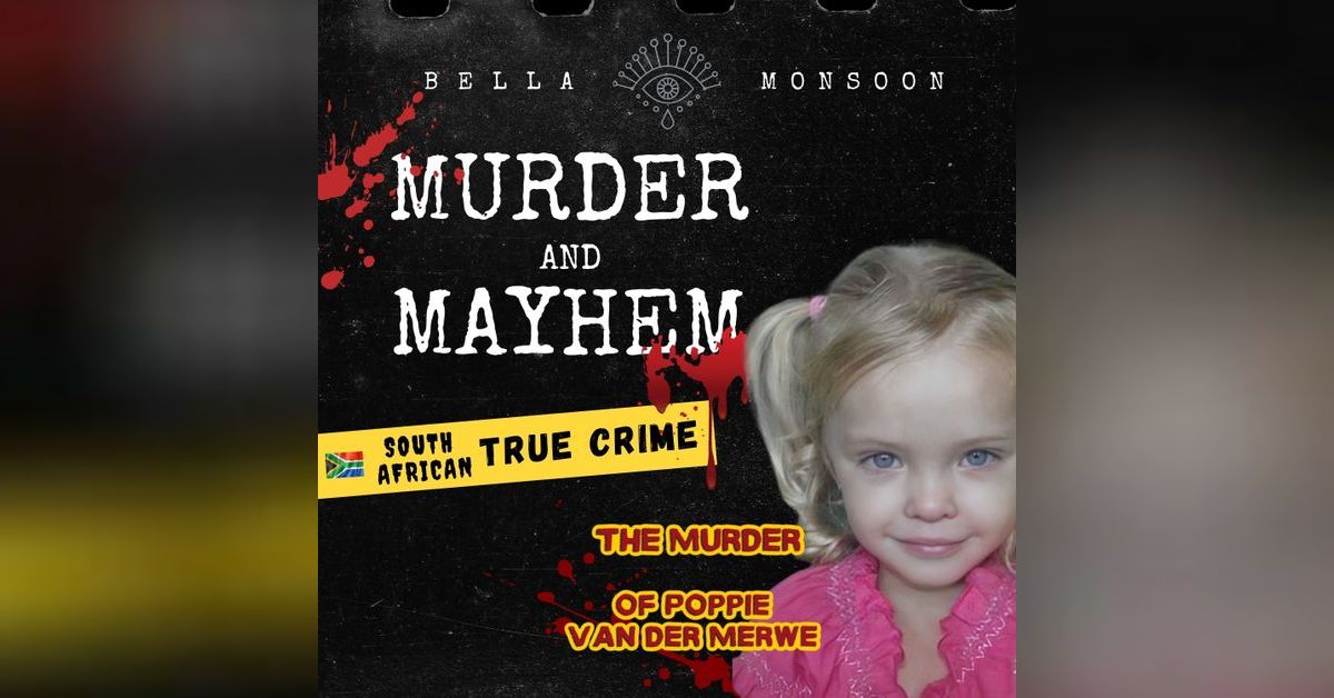 Episode 2: The Murder of Poppie Van Der Merwe | Murder and Mayhem ...