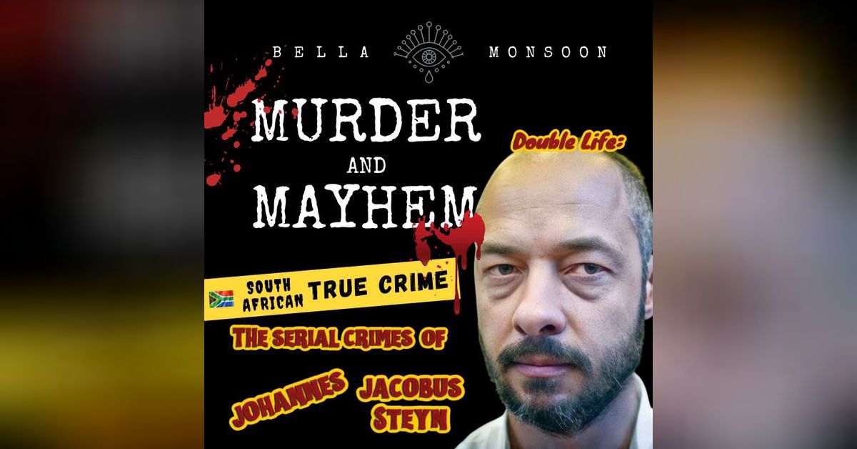Episode 28 | Double Life: The Sunday Rapist- Johannes Jacobus Steyn ...