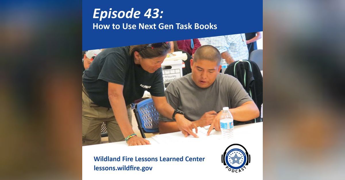 Wildland Fire Lessons Learned Center Podcast - Episode 43 - How to Use ...