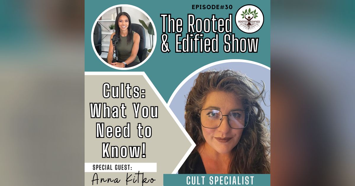 Cults: What You Need to Know! Interview with Anna Kitko | The Rooted ...