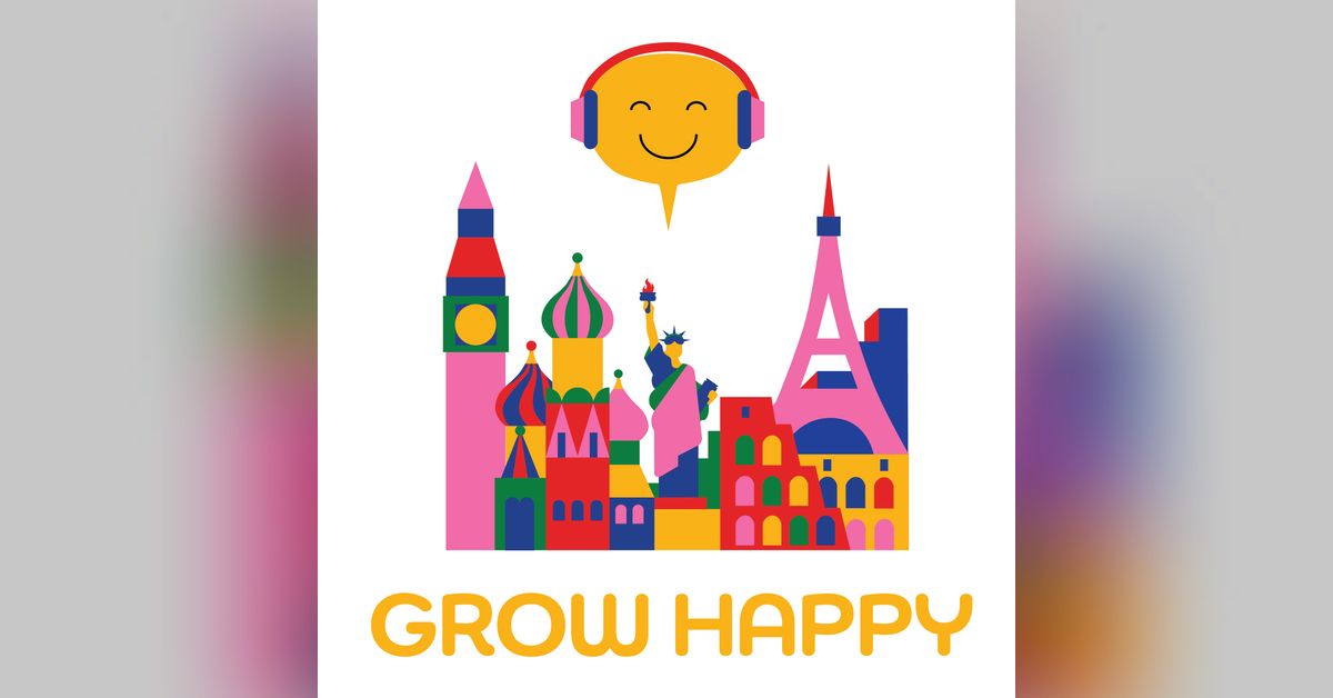 Trailer Grow Happy - ENGLISH | Grow Happy Podcast