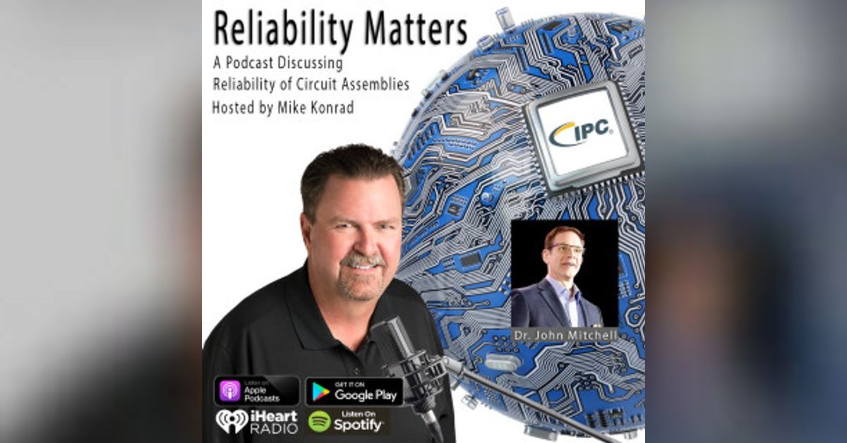 Reliability Matters Episode 37: A Conversation with IPC President and ...