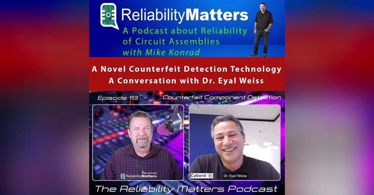 RM 113: Counterfeit Component Detection with Dr. Eyal Weiss | PCB Chat