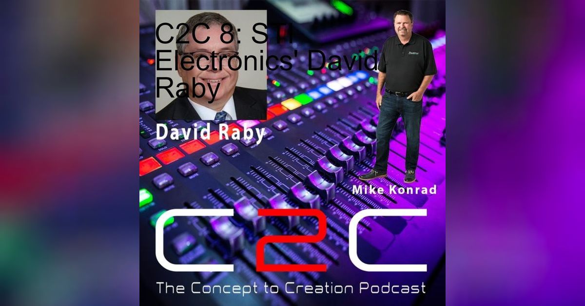 C2C 8: STI Electronics' David Raby | PCB Chat