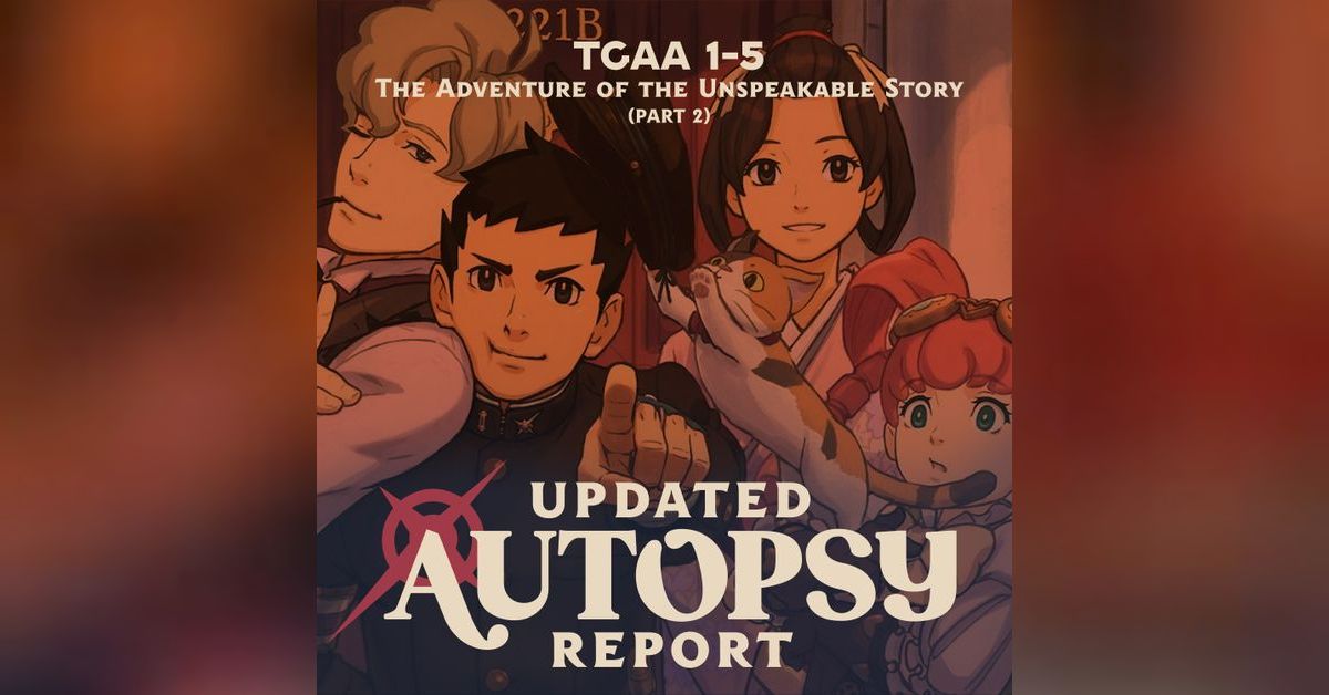 The Great Ace Attorney - Case 5 Part 2 | Updated Autopsy Report