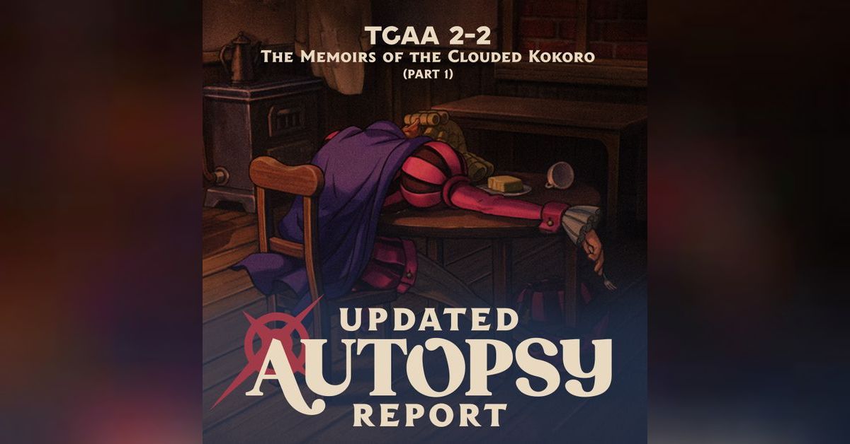 The Great Ace Attorney 2 - Case 2 Part 1 | Updated Autopsy Report