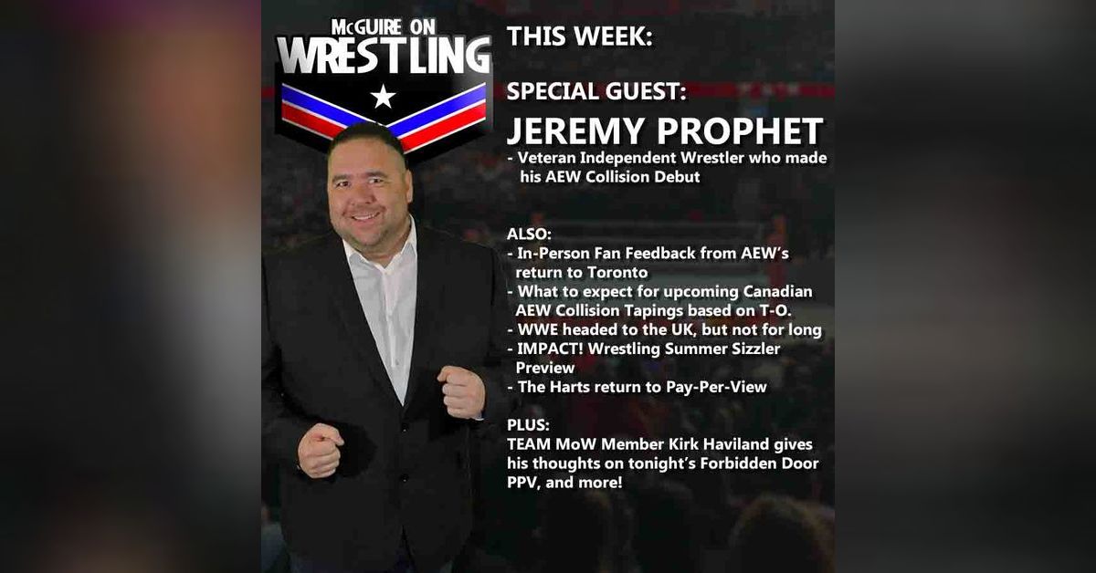 Jeremy Prophet Makes AEW TV Debut, Forbidden Door Preview, On-Site ...