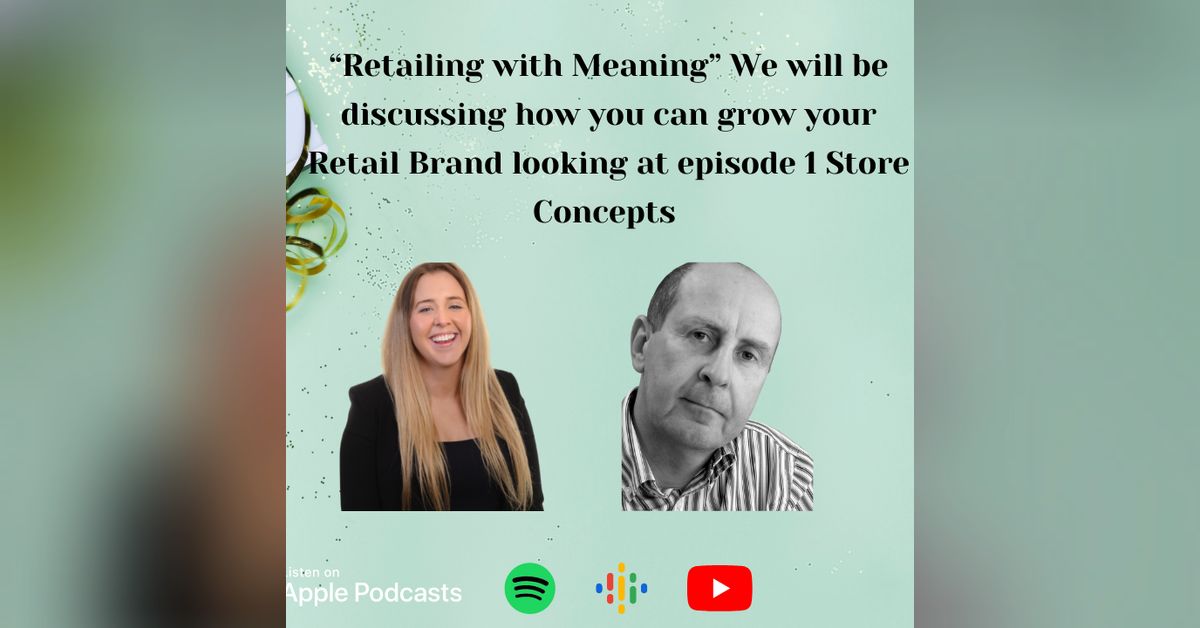 Retailing with Meaning Ep2 ”Shop Merchandising and Display” | Louise ...