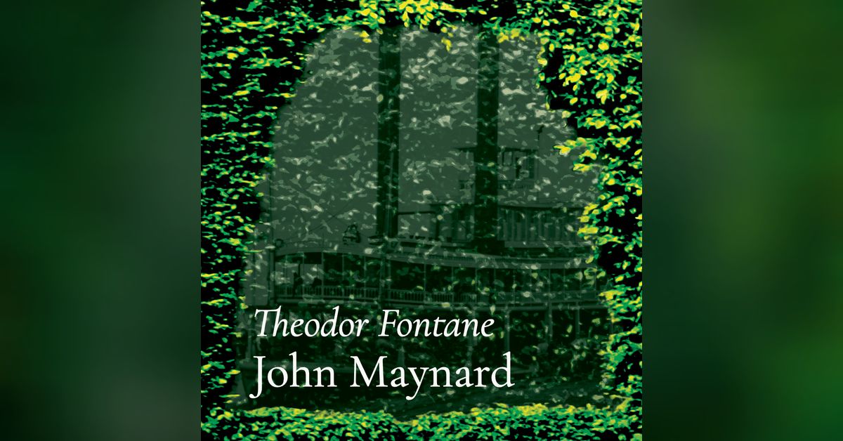 John Maynard – Theodor Fontane | Poesiehecke