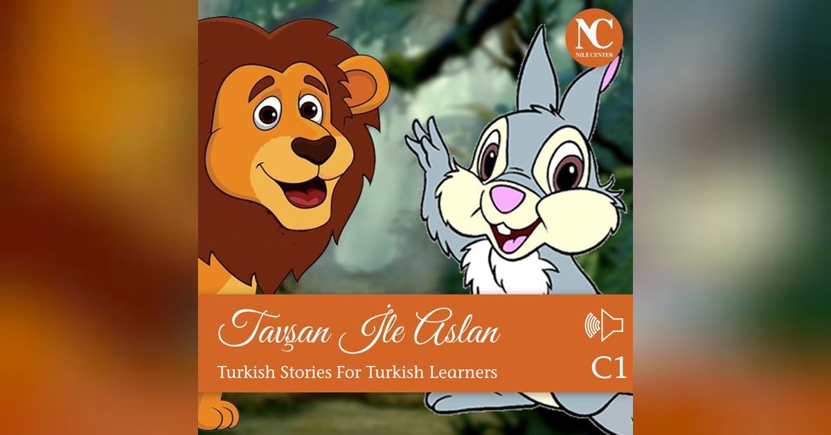 Tavşan İle Aslan / Turkish Stories C1 | Turkish Stories