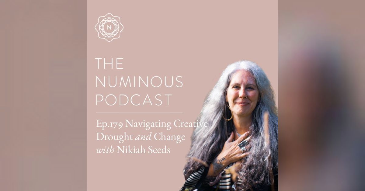 TNP179 Navigating Creative Drought and Change with Nikiah Seeds | The ...