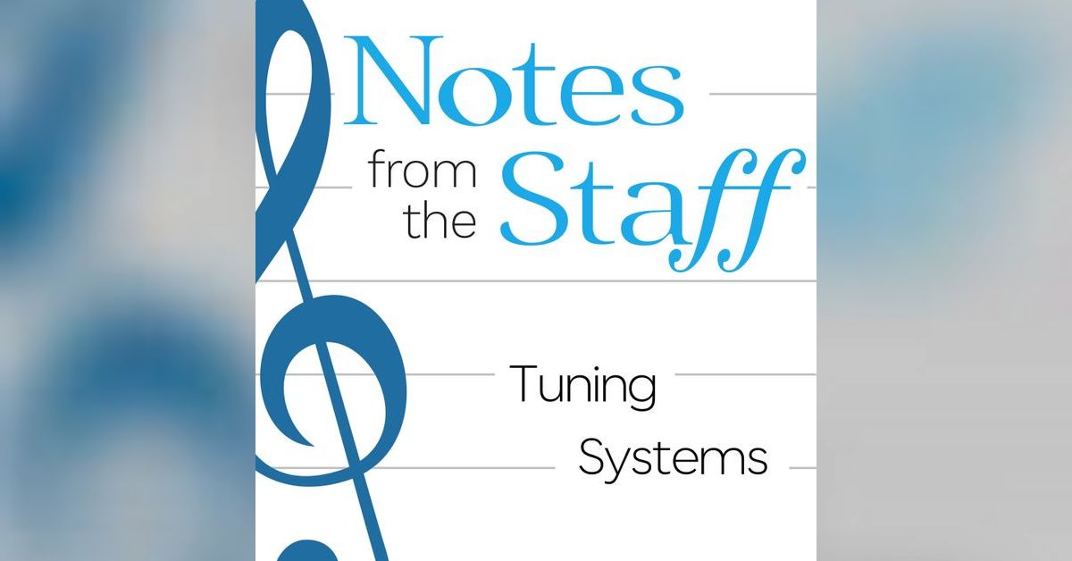 Tuning Systems | Notes from the Staff