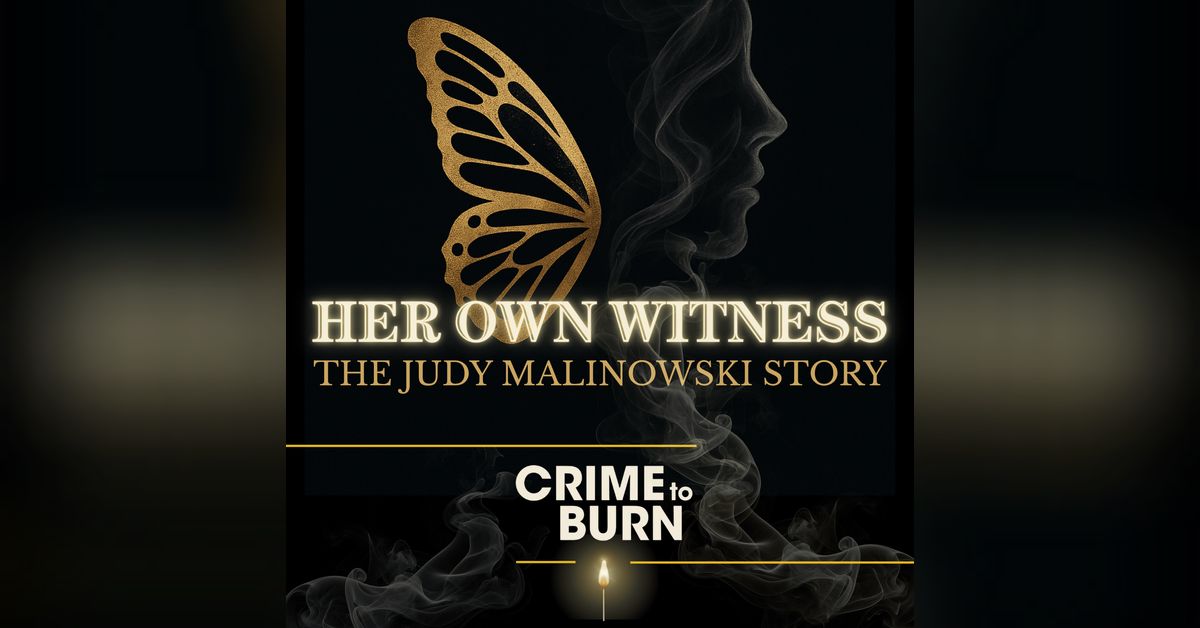 Her Own Witness: The Judy Malinowski Story | Crime To Burn