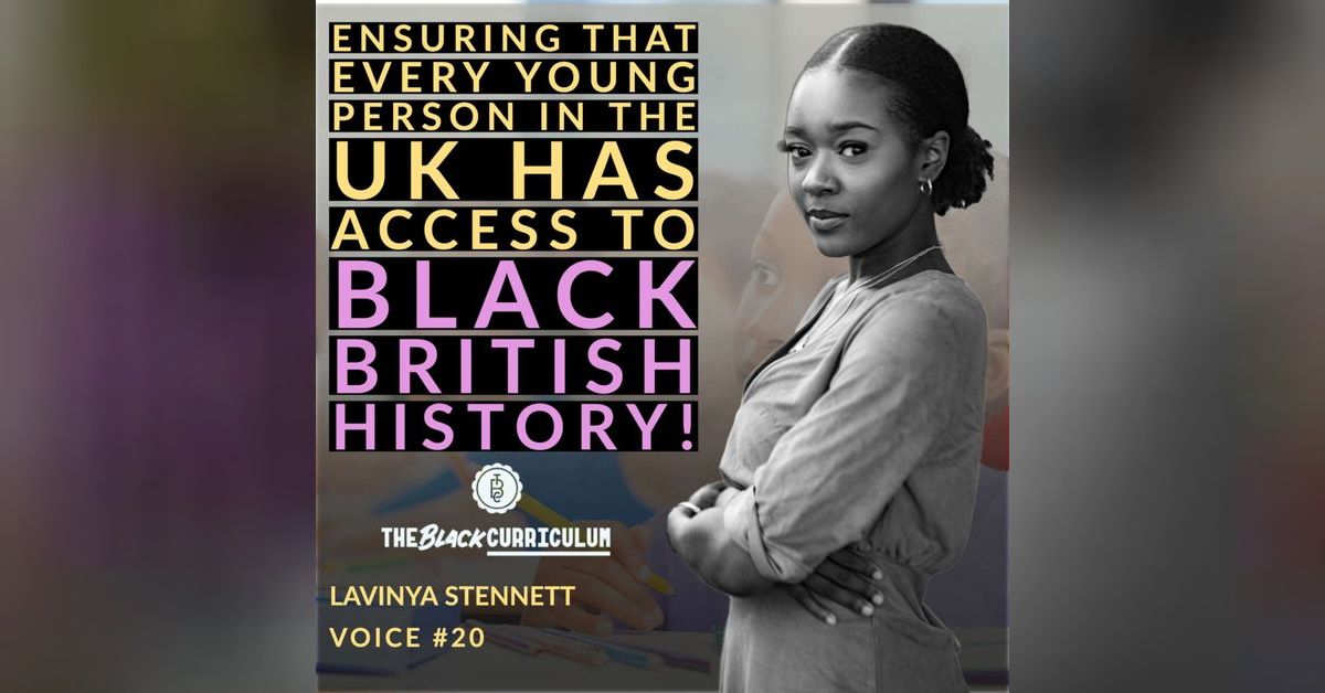 Voice #20 | Black British History, The Black Curriculum, Activism and ...